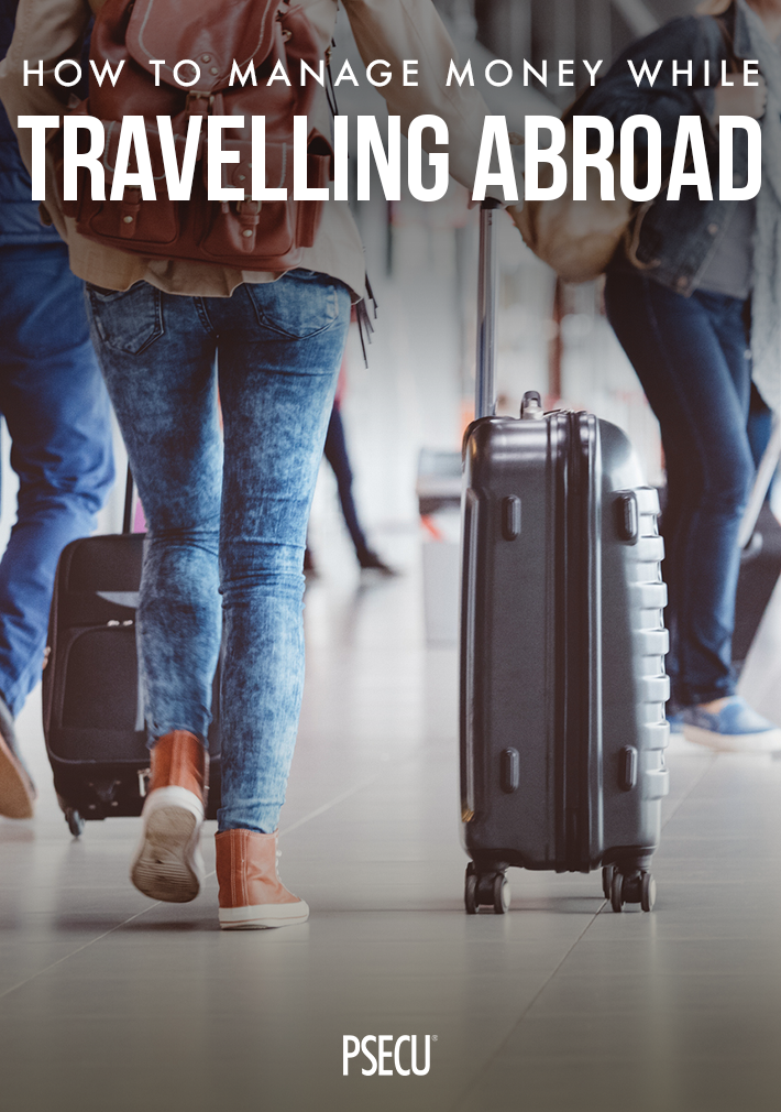 How to Manage Money While Traveling Abroad