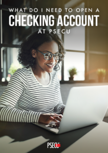 What Do I Need to Open a Checking Account at PSECU?