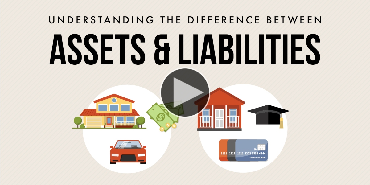 Understanding the Difference Between an Asset and a Liability