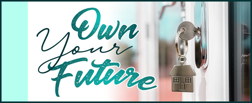 Own Your Future- Checklist for First-Time Homebuyers